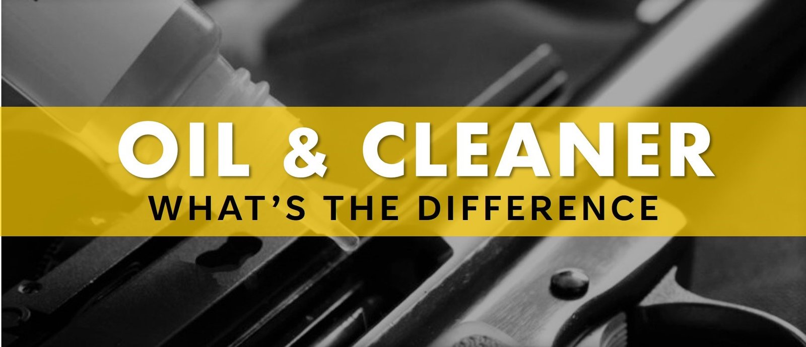 Gun Oil and Gun Cleaner: What's the Difference - GUNLINK Licensing Consultants